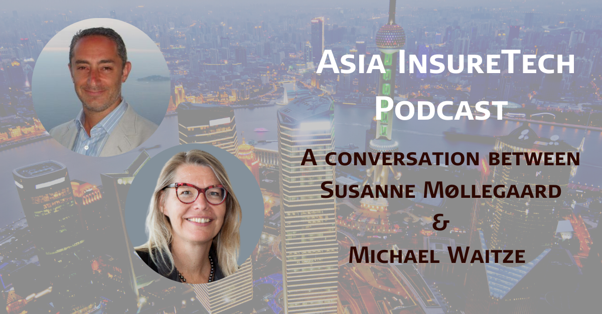Susanne Møllegaard | Asia InsurTech Podcast.